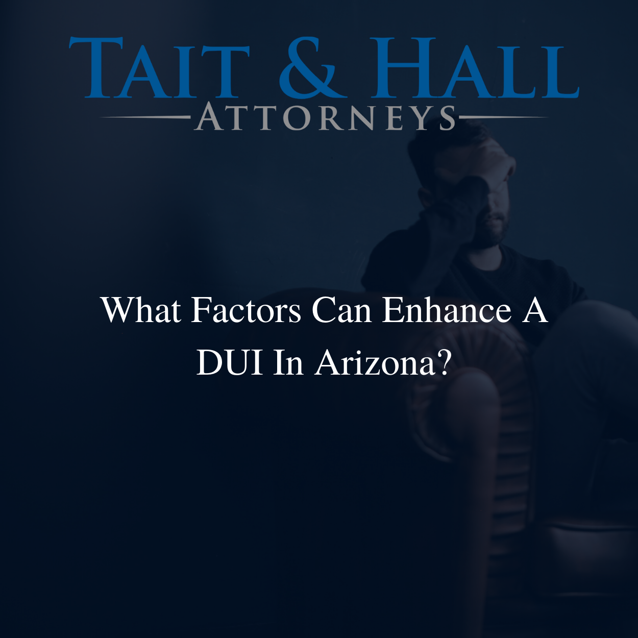 What Factors Can Enhance A DUI In Arizona?